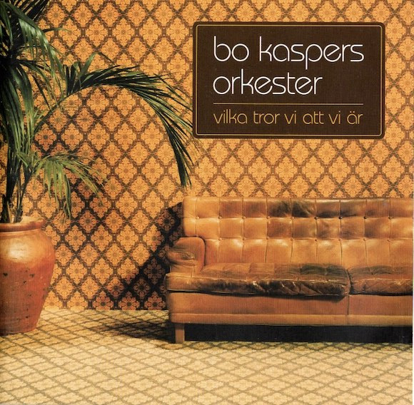 Bo Kaspers Orkester: Vilka tror vi att vi är CD (Käyt) – Äänilevykauppa ...