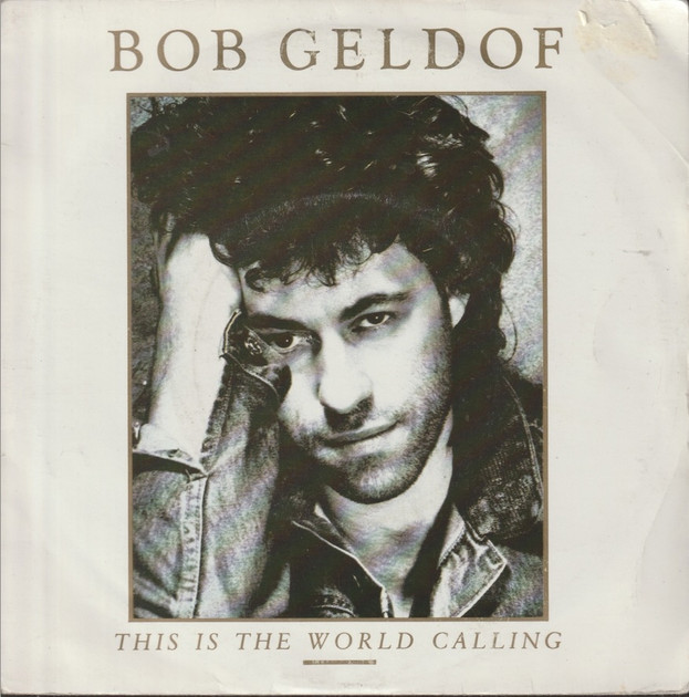 Bob Geldof: This Is The World Calling 7" (Käyt) – Äänilevykauppa älppäri.fi