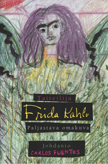 Frida Kahlo, Fuentes Carlos johdanto: Taiteilija Frida Kahlo K3 (Käyt ...