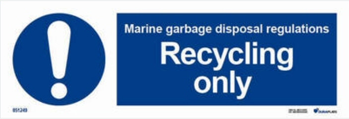 Marine garbage disposal regulations-recycling only - Mandatory signs ...
