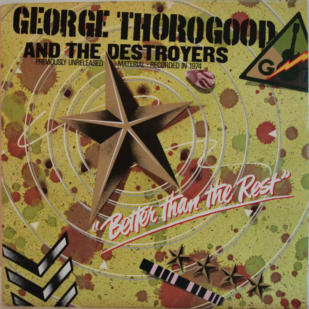 Thorogood George And The Detroyers: Better Than The Rest - Leka Records