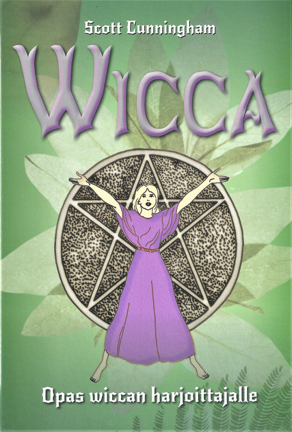 Scott Cunningham: Wicca - Opas wiccan harjoittajalle – KuuKorento