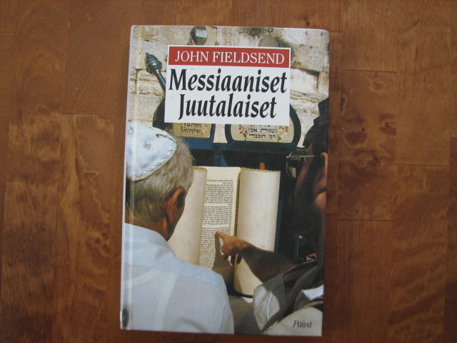 Messiaaniset juutalaiset, John Fieldsend - Kihniön Kukka ja Kirja Oy