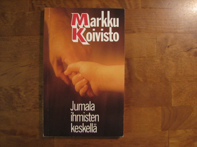 Jumala ihmisten keskellä, Markku Koivisto - Kihniön Kukka ja Kirja Oy