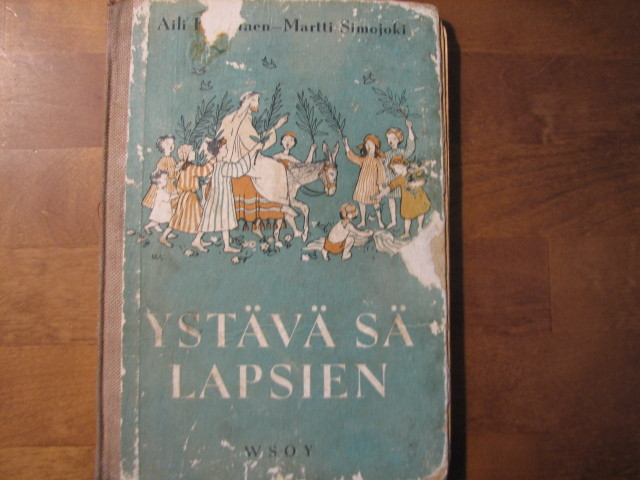 Ystävä sä lapsien, Aili Konttinen, Martti Simojoki, d2 - Kihniön Kukka ...